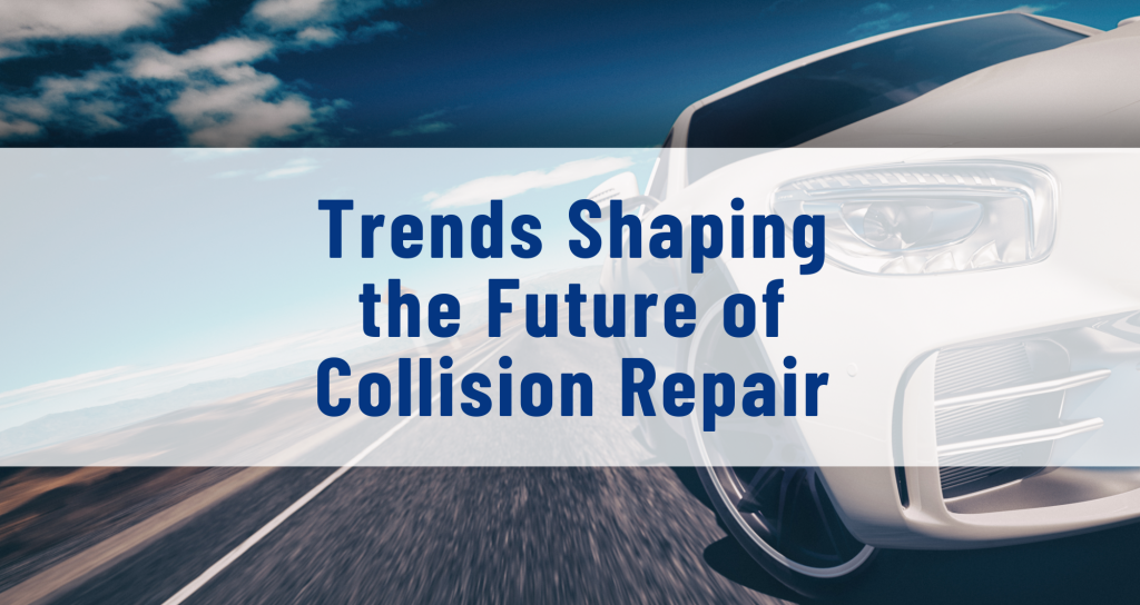 Trends Shaping the Future of Collision Repair - DRIVE